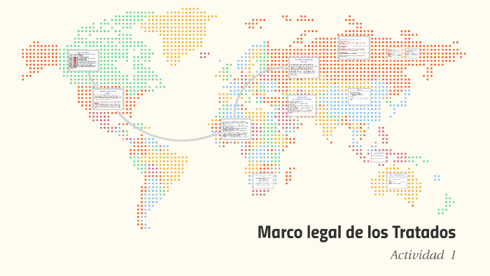 Marco legal de los Tratados by Román Velázquez Nungaray on Prezi