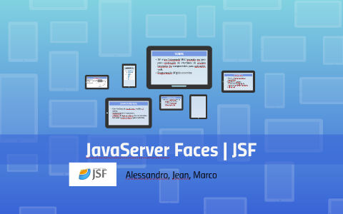 JavaServer Faces | JSF by Jean Carlos Dalcero on Prezi