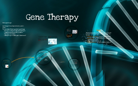 Gene Therapy - Human Genome Project by Kira Murphy on Prezi