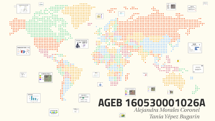 AGEB 160530001026A by tania yepez on Prezi