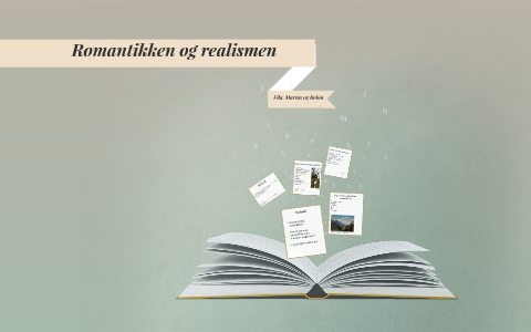 Romantikken og realismen by Ella Gangnes on Prezi