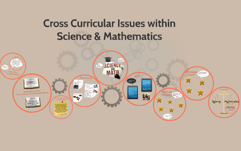 Cross Curricular Issues within Science & Mathematics by on Prezi