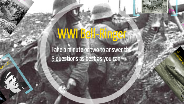 WWI Bell Ringer by Kyle Clark on Prezi