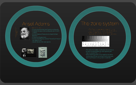Ansel Adams and the Zone System by Mary Culbertson on Prezi