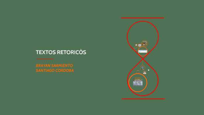 TEXTOS RETORICOS by SantiAgo Cordoba on Prezi
