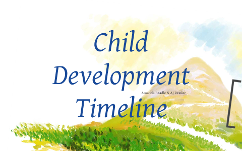 Child Development Timeline by AJ Ressler on Prezi