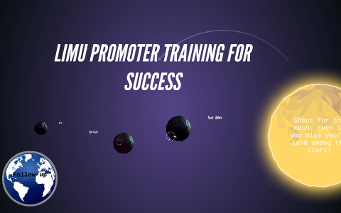 LIMU PROMOTER TRAINING FOR SUCCESS by josh dodson on Prezi