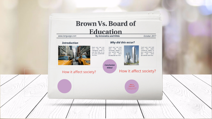 Brown v.s the board of education by Nekia Johnson on Prezi