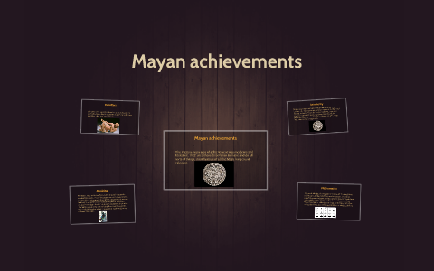 Mayan achievements by Blake Pavlovich on Prezi