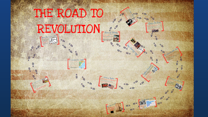 The Road to the American Revolution by Amy Rogers on Prezi