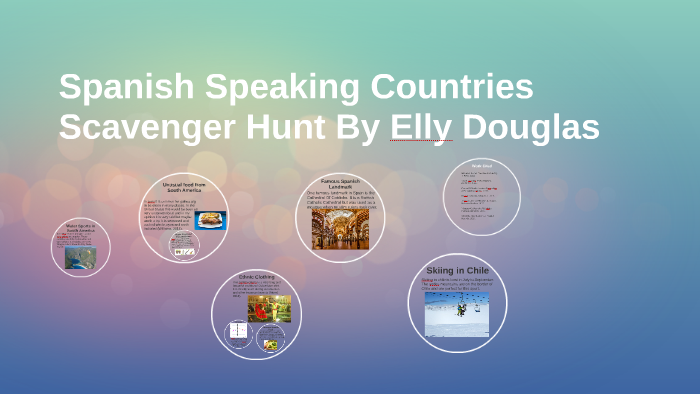 Spanish Speaking Countries Scavenger Hunt by elly douglas