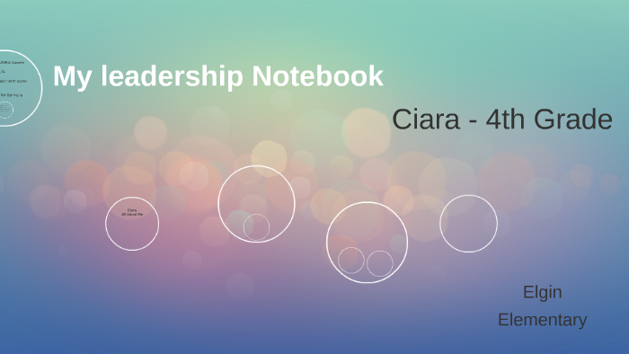 My leadership Notebook by Ciara Weaver on Prezi