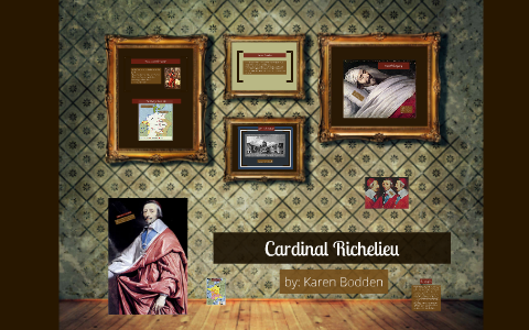 Cardinal Richelieu by Karen Bodden on Prezi
