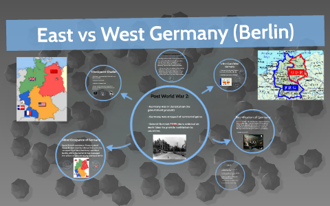 East vs West Germany (Berlin) by Chris Liang on Prezi