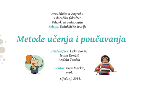 Metode poučavanja i učenja by Ivana Koncic on Prezi