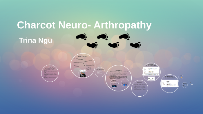 Charcot Neuro- Arthropathy by Trina Ngu on Prezi