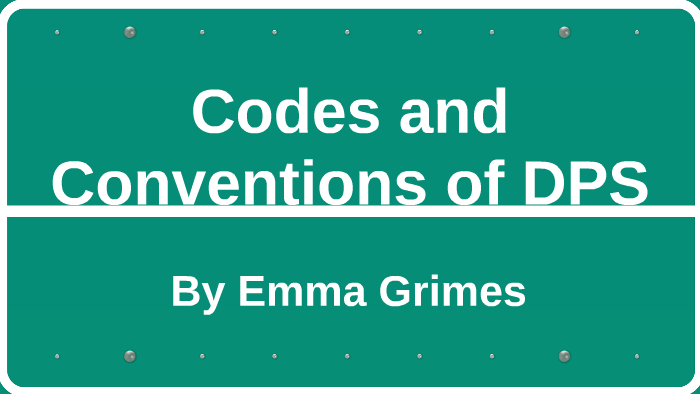 Codes and Conventions of DPS by emma grimes on Prezi