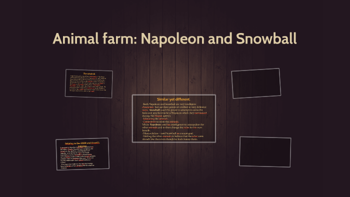 Animal farm: Napoleon and Snowball by Joju Banjo on Prezi