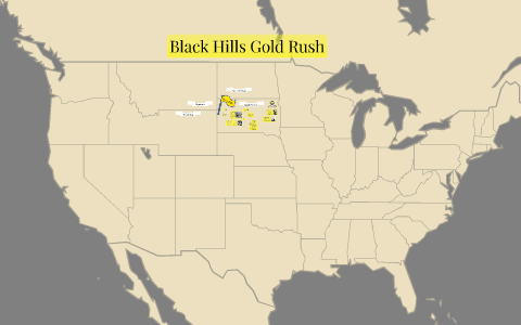 Black Hills Gold Rush by Steven Carlton on Prezi