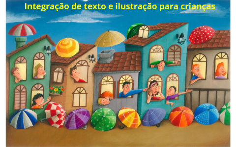 Integração de texto e ilustração para crianças by gilberto lacerda on Prezi