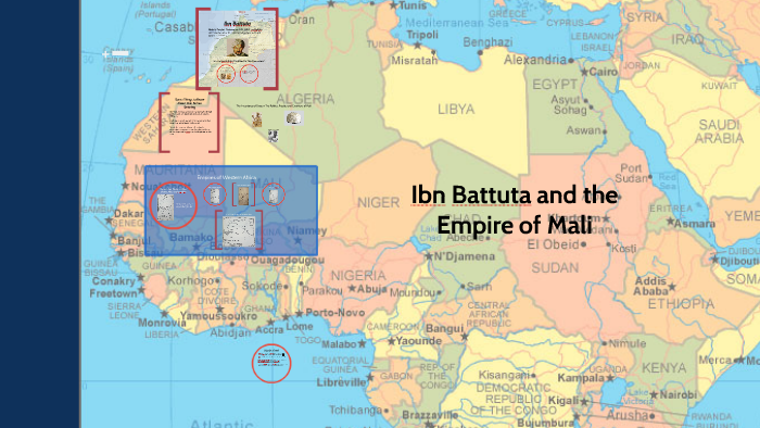 Ibn Battuta and the Empire of Mali by Devante Mosley on Prezi