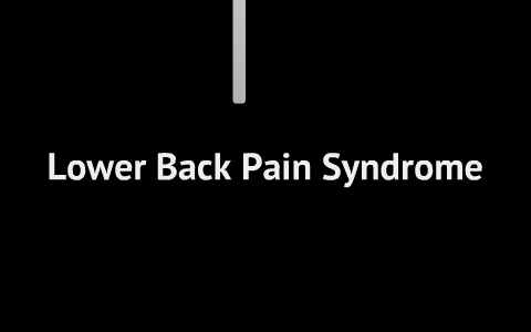 Low Back Syndrome by David Syrylo on Prezi