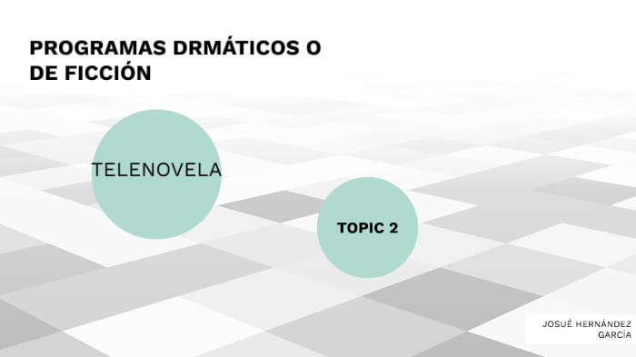 PROGRAMAS DRAMÁTICOS Y DE FICCIÓN by Josue Hernandez on Prezi