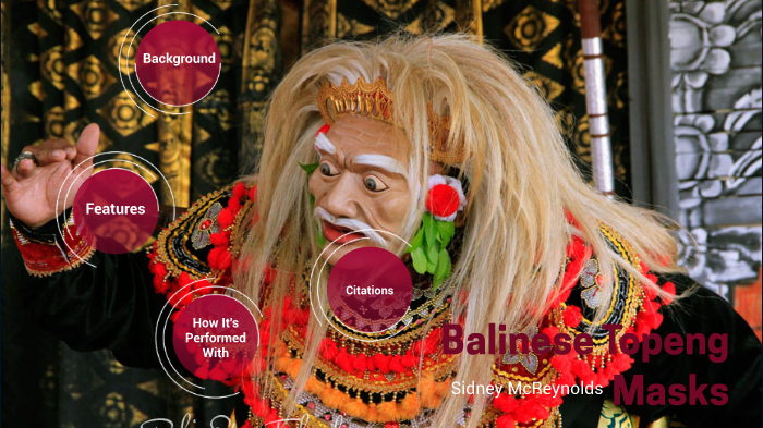 Balinese Topeng | Theater Presentation by Sid McReynolds on Prezi