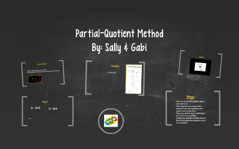 Partial-Quotient Method by Gabi Sadir on Prezi