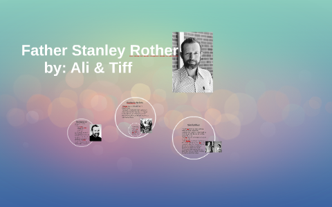 Father Stanley Rother by Allison Toth on Prezi