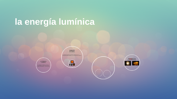 la energia luminica by PATRICIA GARCIA MERCADO on Prezi
