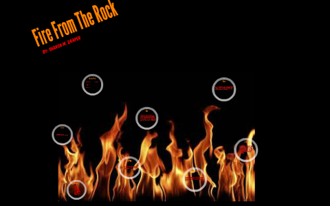 fire from the rock by slinkyboy90 xbox on Prezi