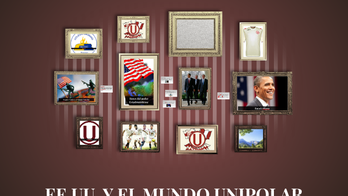 Estados Unidos y el Mundo Unipolar by Piero medina on Prezi