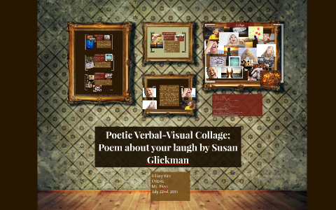 Poetic Verbal-Visual Collage; Poem about your laugh by Susan by Hillary ...