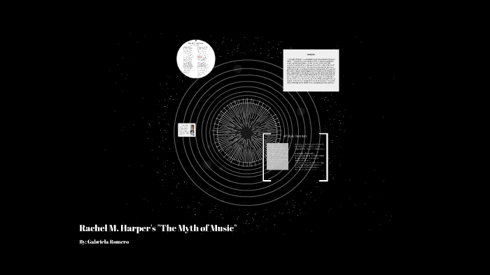 Rachel M. Harper's "The ,Myth of Music by gabriela romero on Prezi