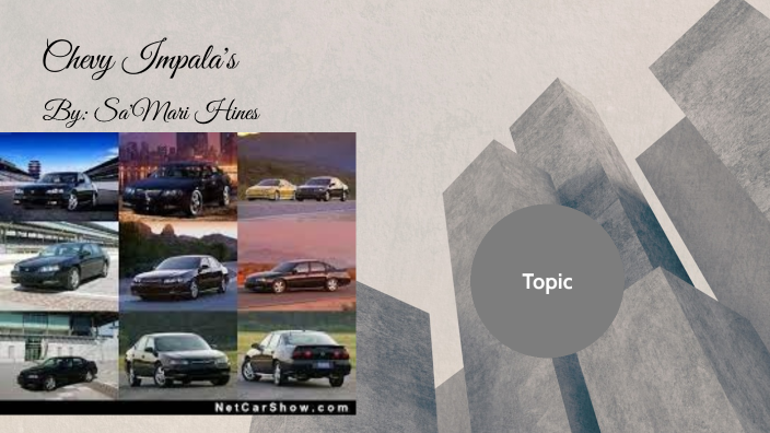 Chevy Impala's by Samari Hines on Prezi