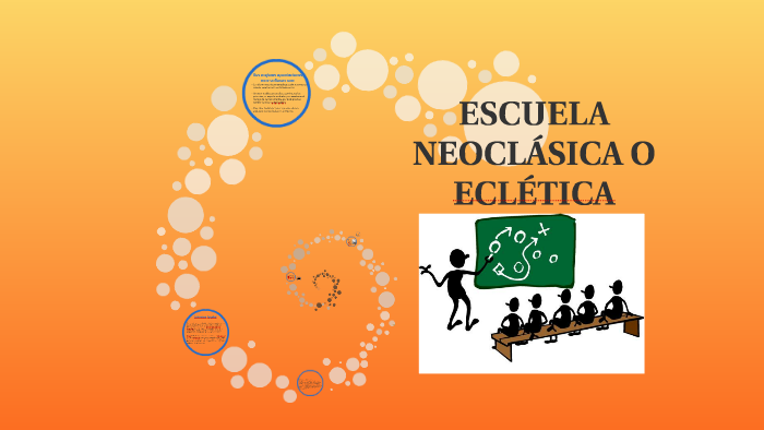 ESCUELA NEOCLÁSICA O ECLÉTICA by Susana Gastelum on Prezi
