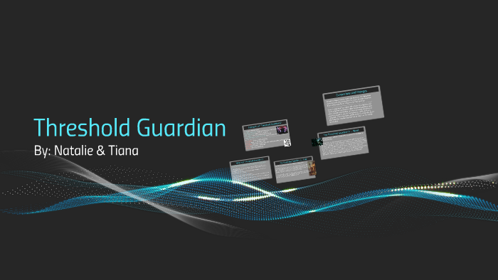 Understanting Archetypes: Threshold Guardians by Tiana on Prezi