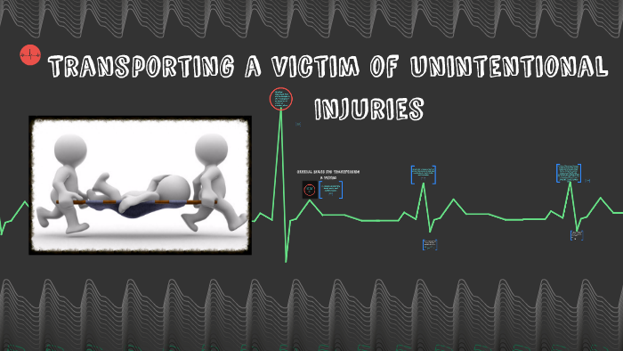 Transporting a Victim of Unintentional Injuries by analyn lines on Prezi