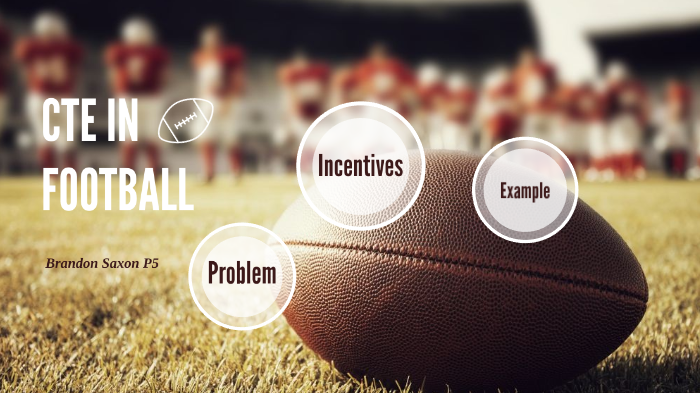CTE in Football by Brandon Saxon on Prezi