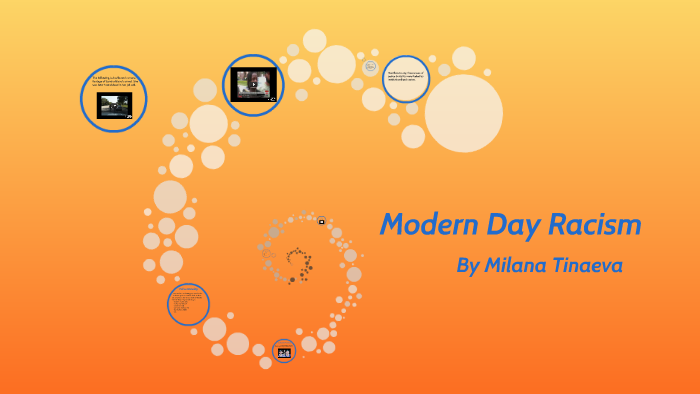 Modern Day Racism by Milana Tinaeva on Prezi
