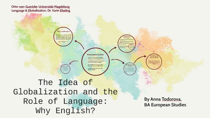 The Idea of Globalization and the Role of Language: by Teodora ...