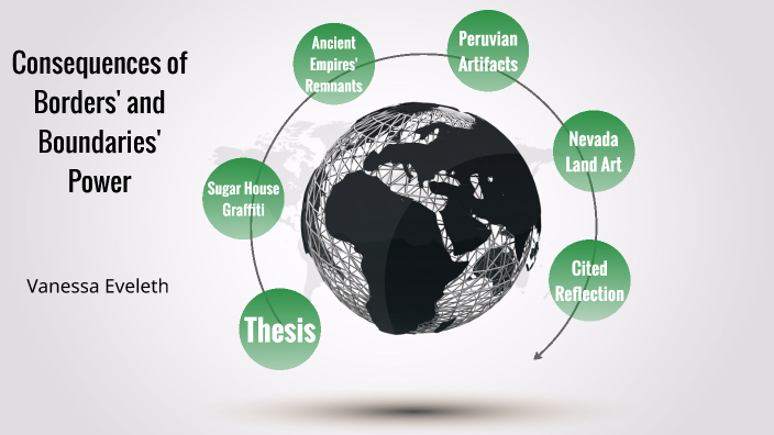 Consequences of Borders' and Boundaries' Power by Vanessa Eveleth on Prezi