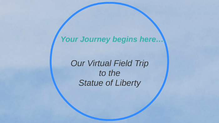 Virtual Field Trip to the Statue of Liberty by Susan Allen on Prezi