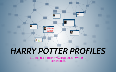 HARRY POTTER PROFILES by Hayley Jones on Prezi