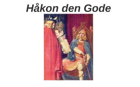 Håkon den Gode by Amalie Hella on Prezi