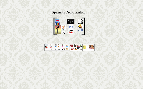 Spanish Presentation by Jessica Rusu on Prezi