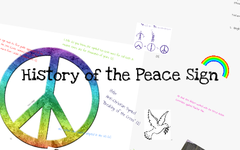 History of the Peace Sign by chelsea stafford on Prezi