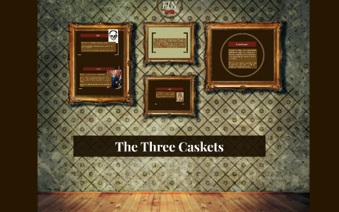 The Three Caskets by Janny Alvarado on Prezi