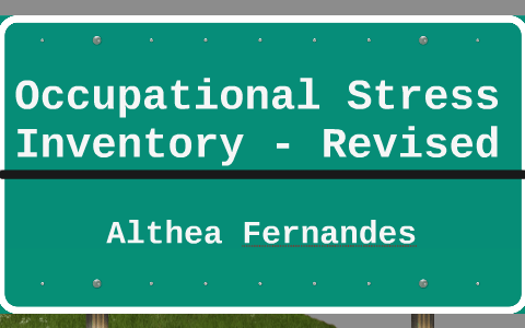Occupational Stress Inventory - Revised by Al Fernandes on Prezi